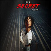 Our Secret Below